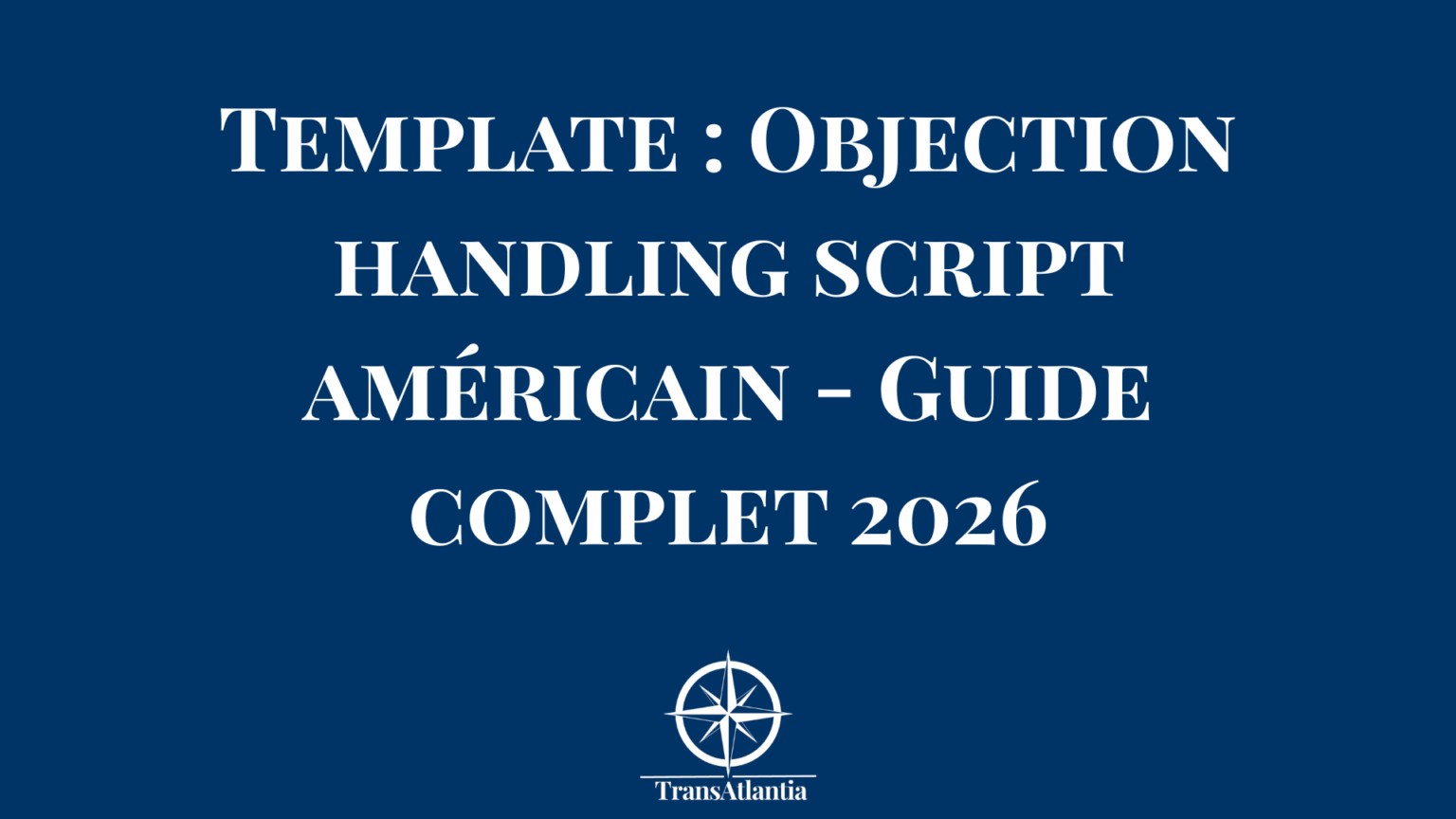Template : Objection handling script américain - Guide complet 2026 ...